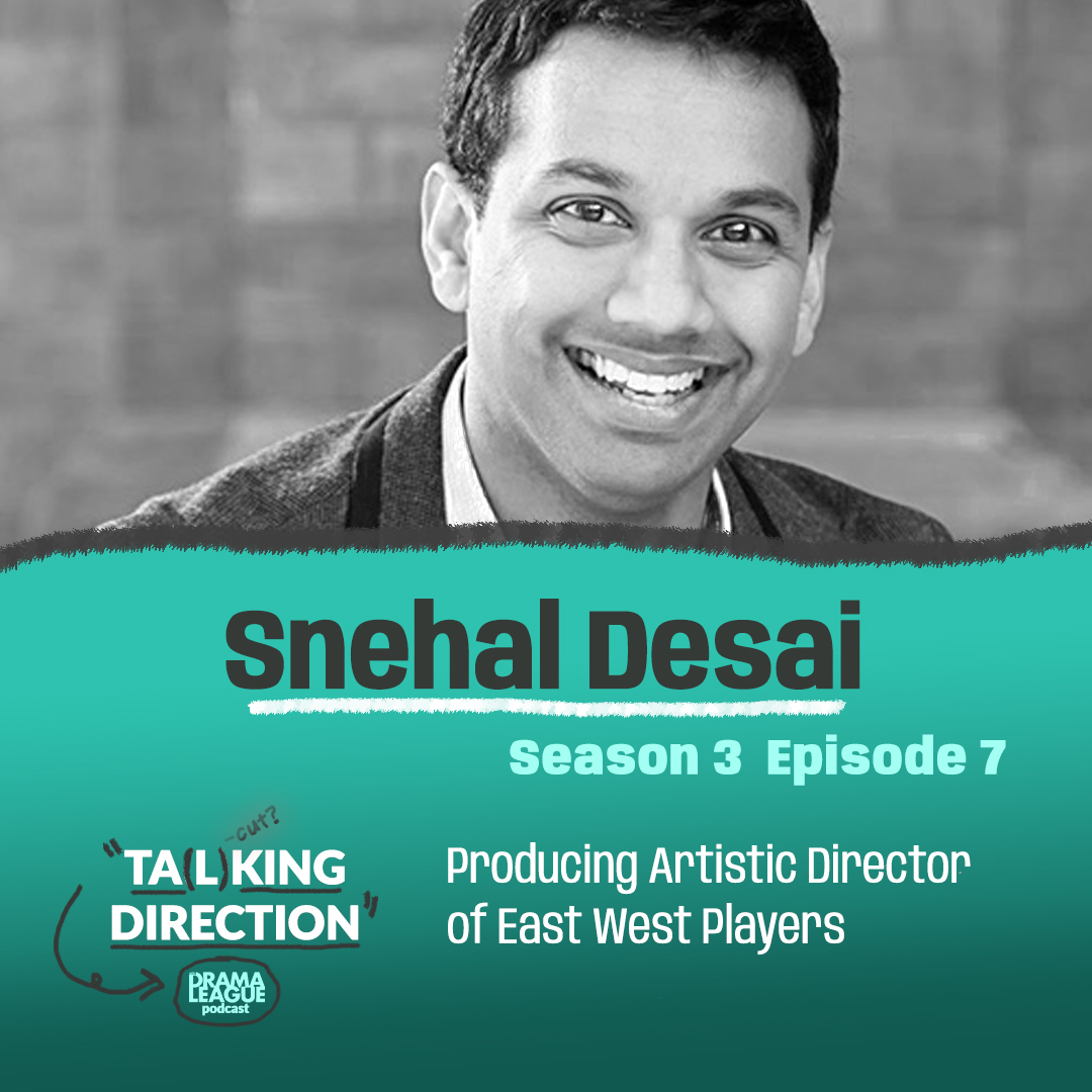 In Conversation with Snehal Desai - The Drama League