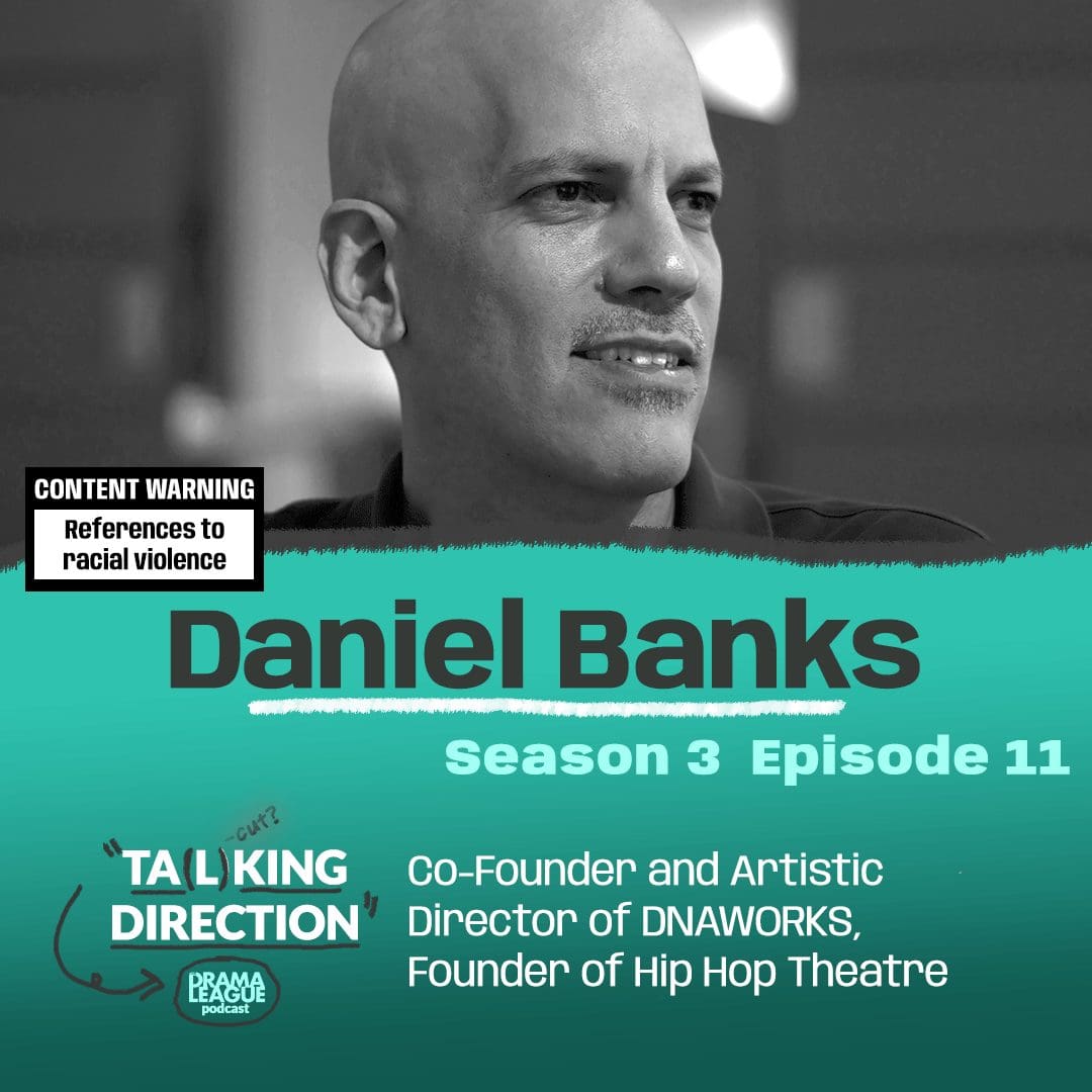 In Conversation with Daniel Banks - The Drama League