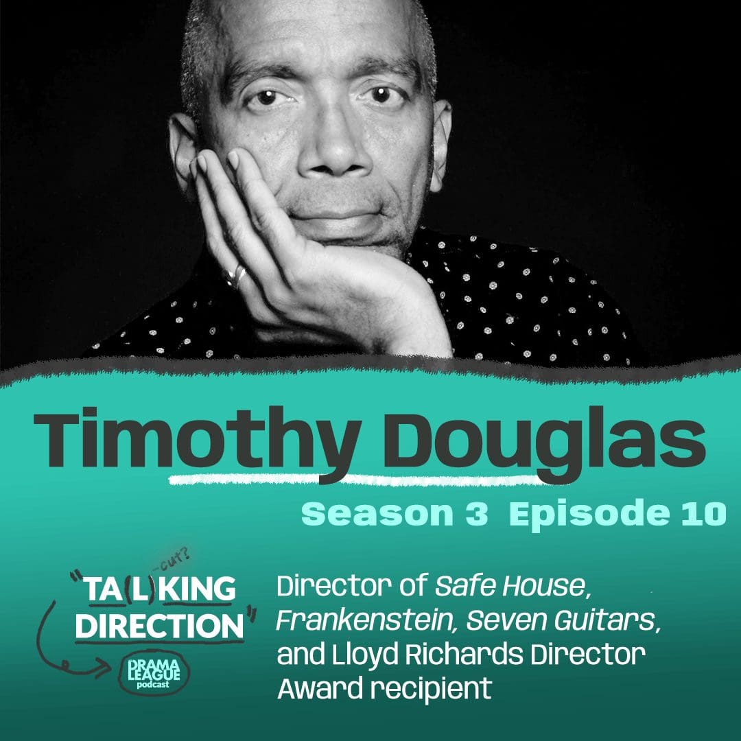 In Conversation with Timothy Douglas - The Drama League